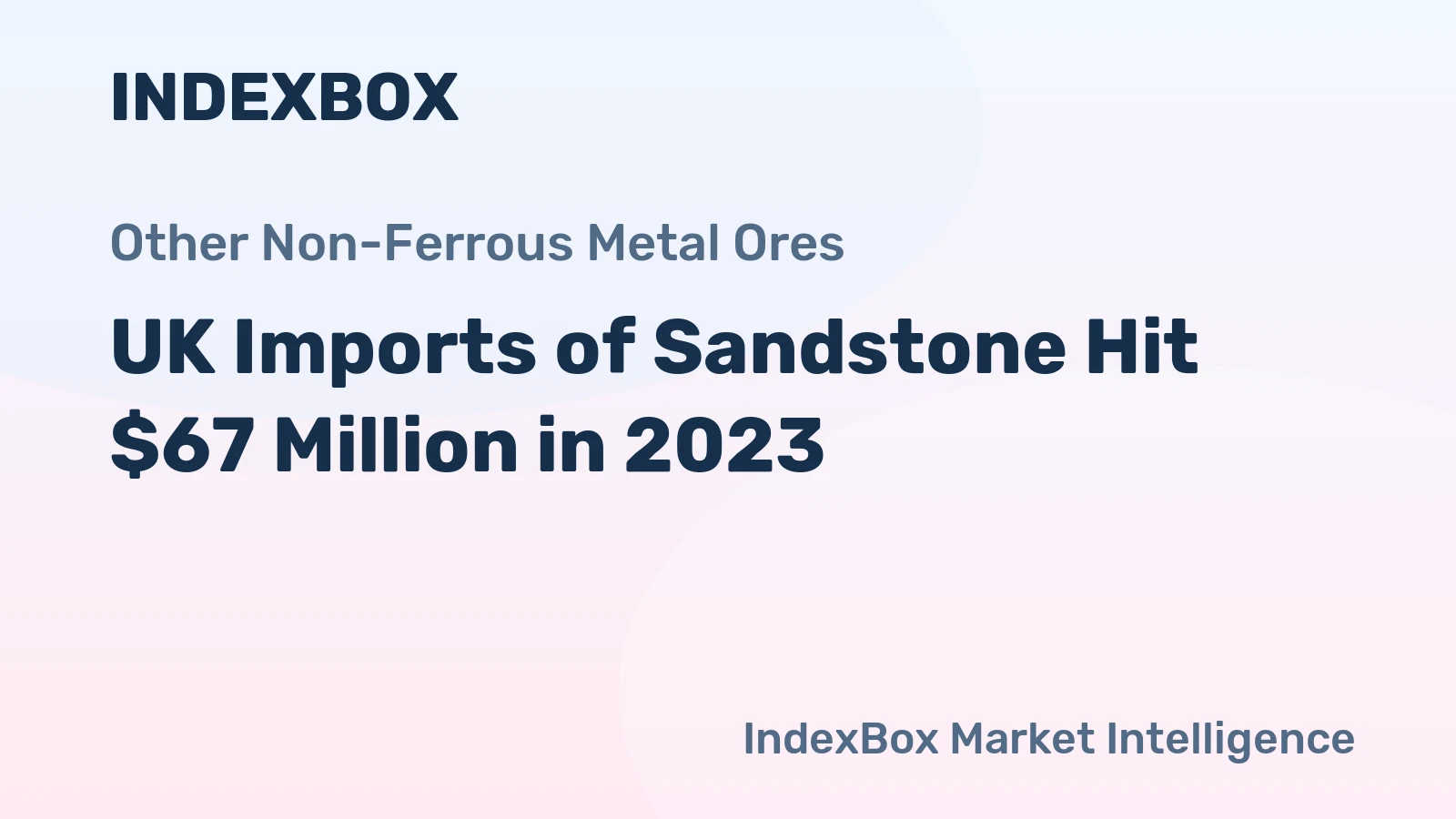 UK Imports of Sandstone Hit $67 Million in 2023