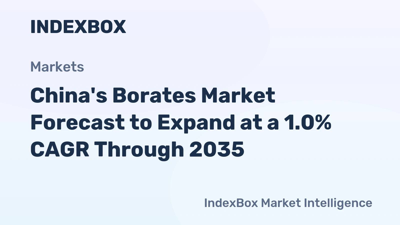 China's Borates Market Forecast to Expand at a 1.0% CAGR Through 2035
