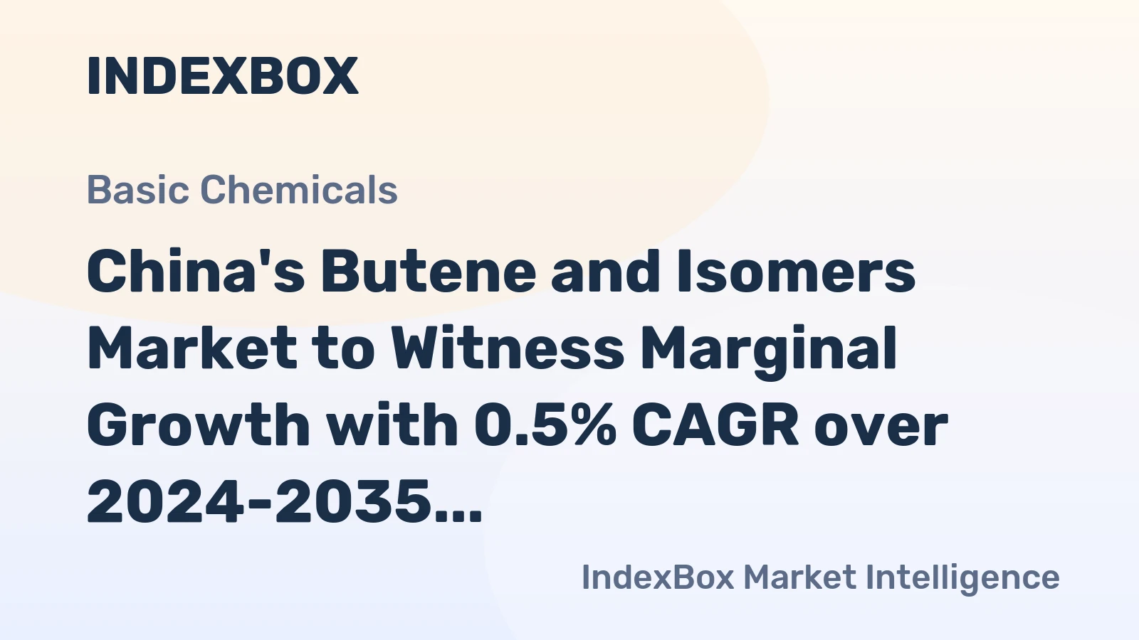 China's Butene and Isomers Market to Witness Marginal Growth with 0.5% CAGR over 2024-2035 Period