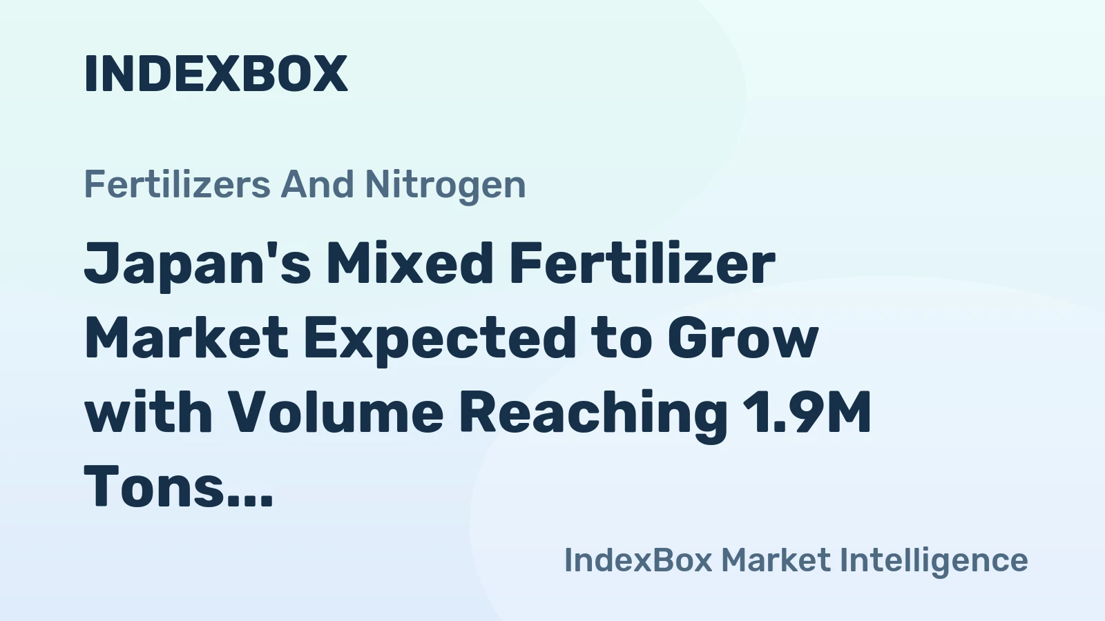 Japan's Mixed Fertilizer Market Expected to Grow with Volume Reaching 1.9M Tons and Value Reaching $3.6B by 2035