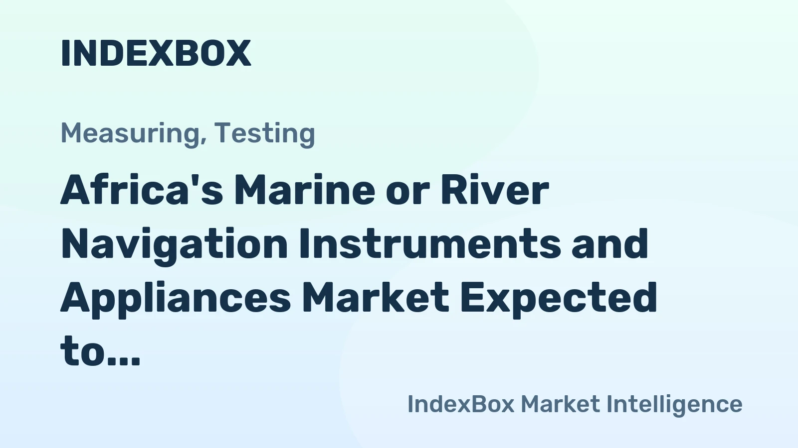 Africa's Marine or River Navigation Instruments and Appliances Market Expected to See Slow Growth with +0.8% CAGR from 2024-2035