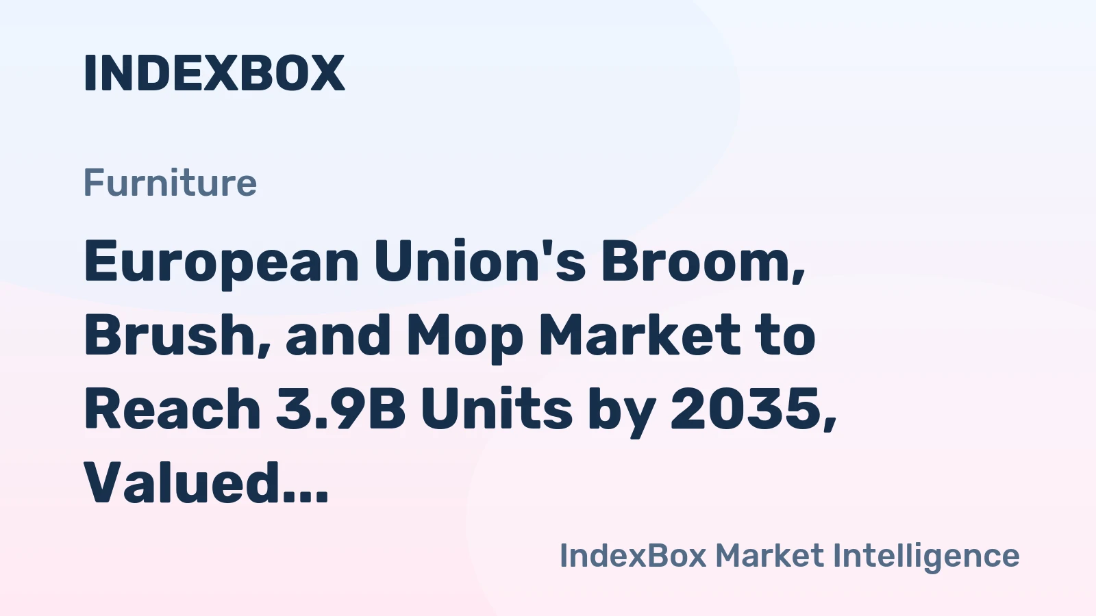 European Union's Broom, Brush, and Mop Market to Reach 3.9B Units by 2035, Valued at $4.1B