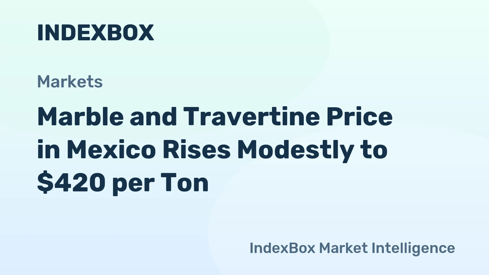 Marble and Travertine Price in Mexico Rises Modestly to $420 per Ton