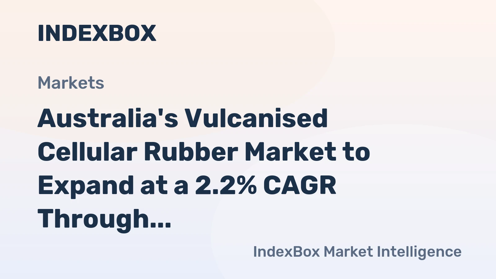 Australia's Vulcanised Cellular Rubber Market to Expand at a 2.2% CAGR Through 2035