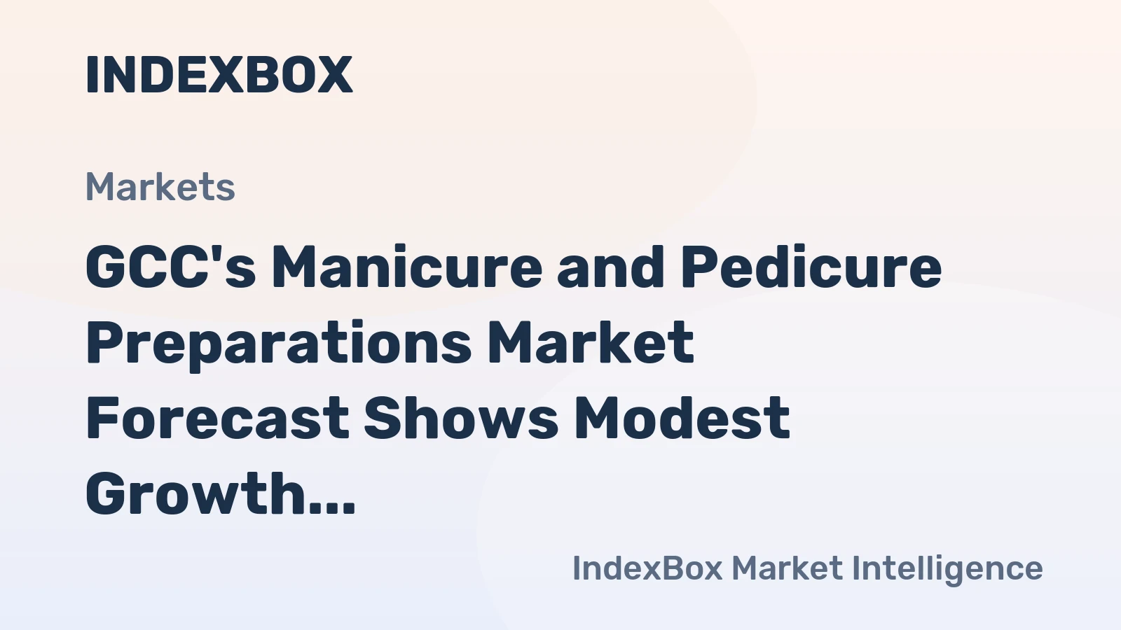 GCC's Manicure and Pedicure Preparations Market Forecast Shows Modest Growth With a 0.5% Volume CAGR