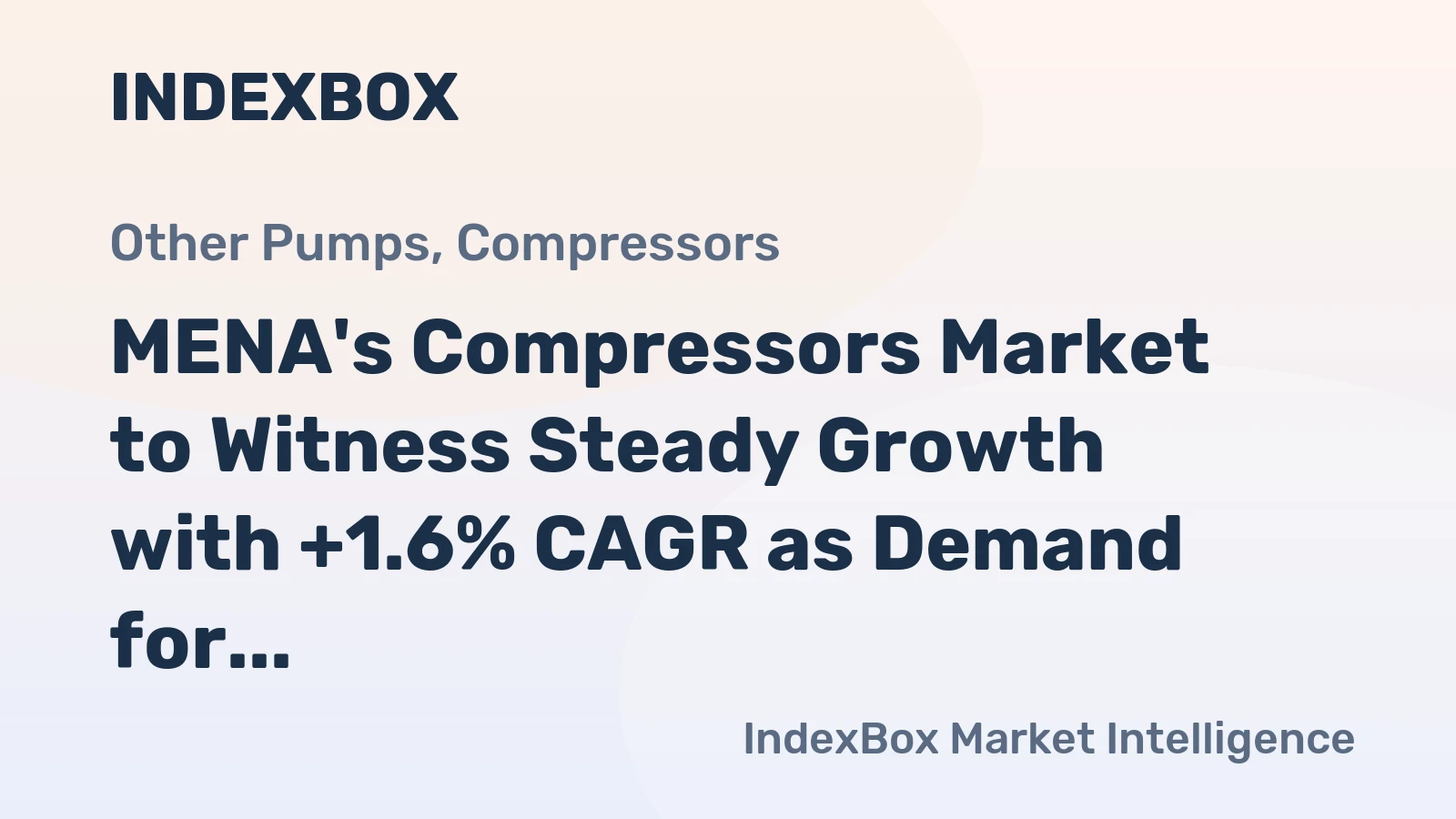 MENA's Compressors Market to Witness Steady Growth with +1.6% CAGR as Demand for Refrigeration Equipment Rises