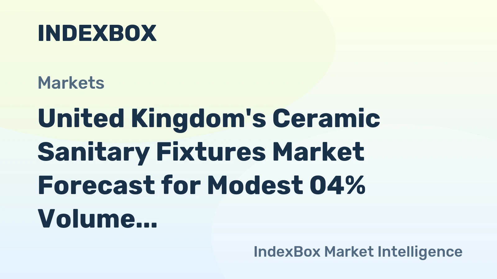 United Kingdom's Ceramic Sanitary Fixtures Market Forecast for Modest 04% Volume CAGR Through 2035