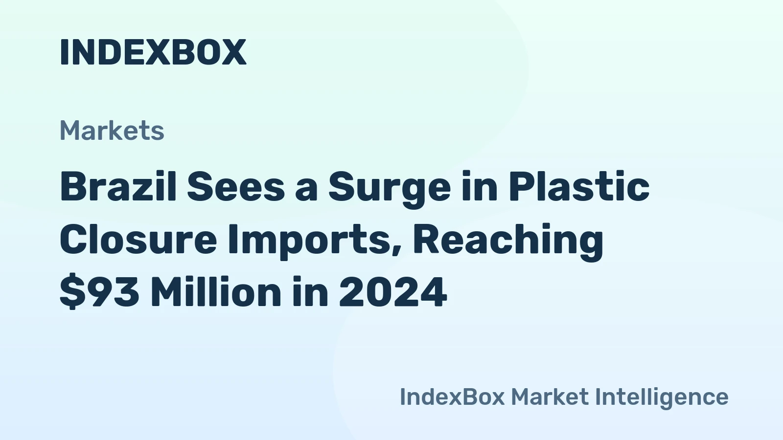 Brazil Sees a Surge in Plastic Closure Imports, Reaching $93 Million in 2024