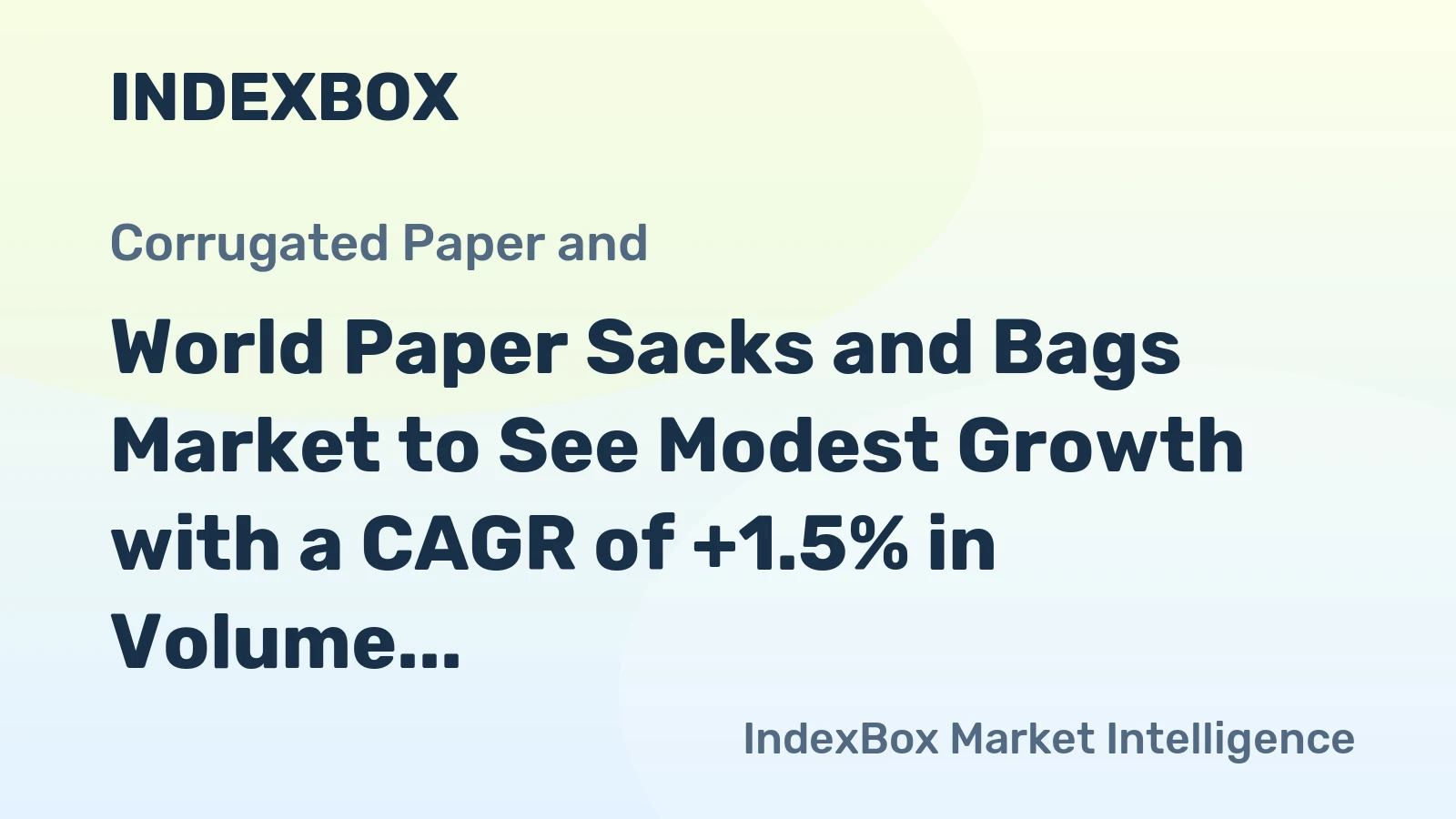 World Paper Sacks and Bags Market to See Modest Growth with a CAGR of +1.5% in Volume and +2.7% in Value by 2035