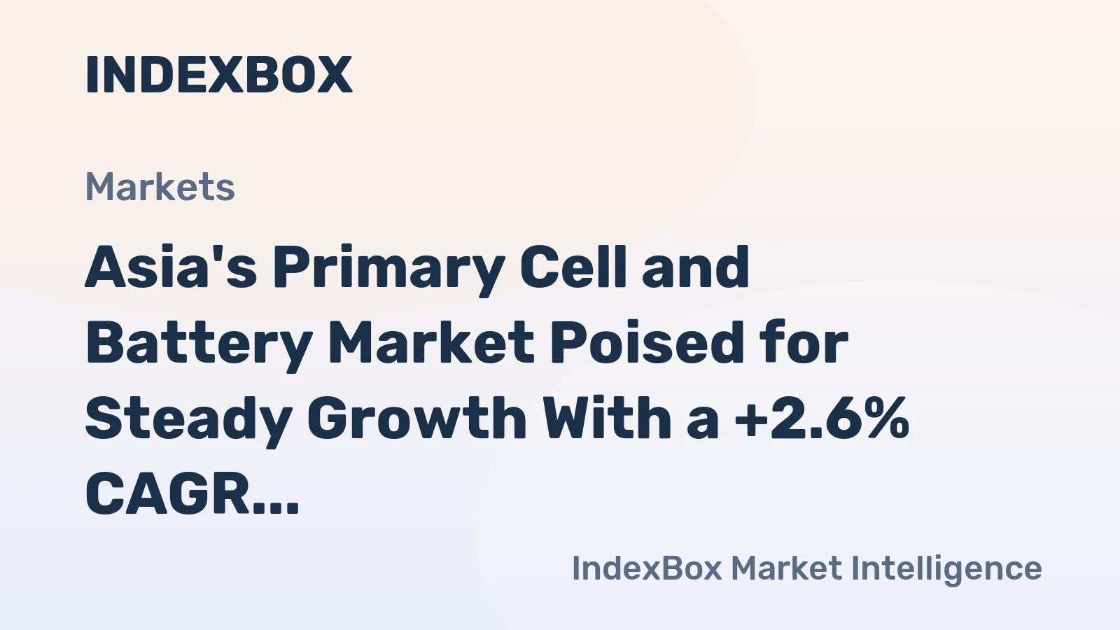 Asia's Primary Cell and Battery Market Poised for Steady Growth With a +2.6% CAGR in Value