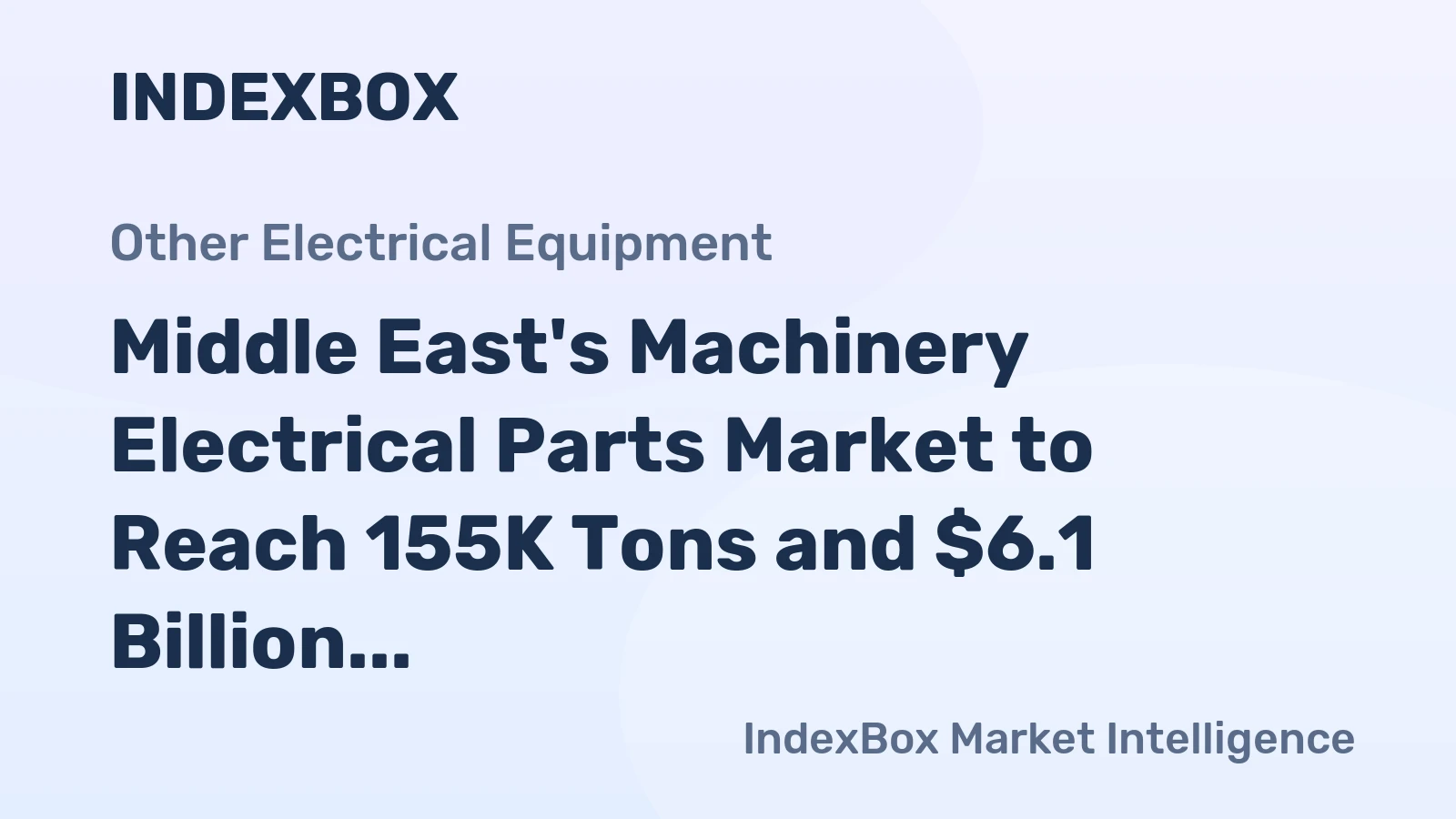 Middle East's Machinery Electrical Parts Market to Reach 155K Tons and $6.1 Billion by 2035
