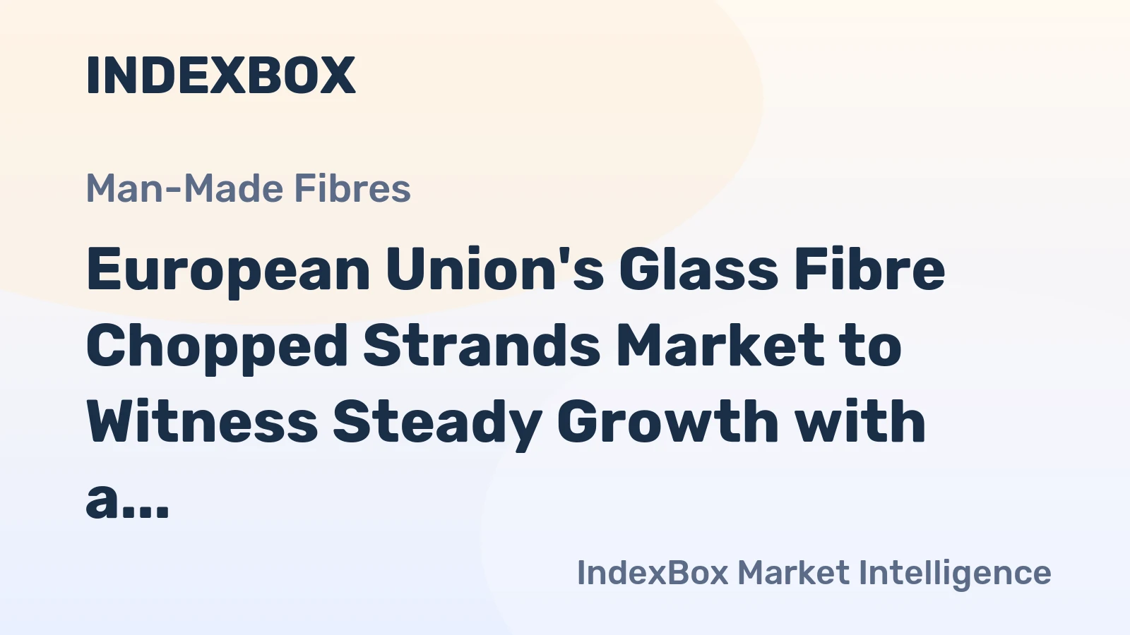 European Union's Glass Fibre Chopped Strands Market to Witness Steady Growth with a CAGR of +1.6% from 2024 to 2035