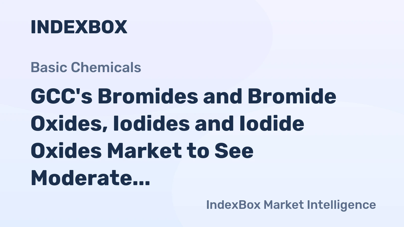 GCC's Bromides and Bromide Oxides, Iodides and Iodide Oxides Market to See Moderate Growth with +1.1% CAGR