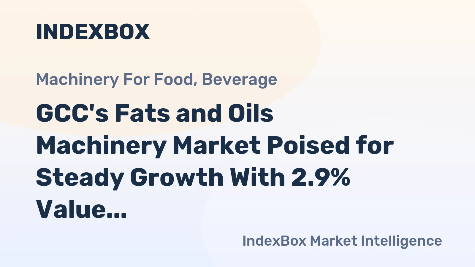GCC's Fats and Oils Machinery Market Poised for Steady Growth With 2.9% Value CAGR Through 2035