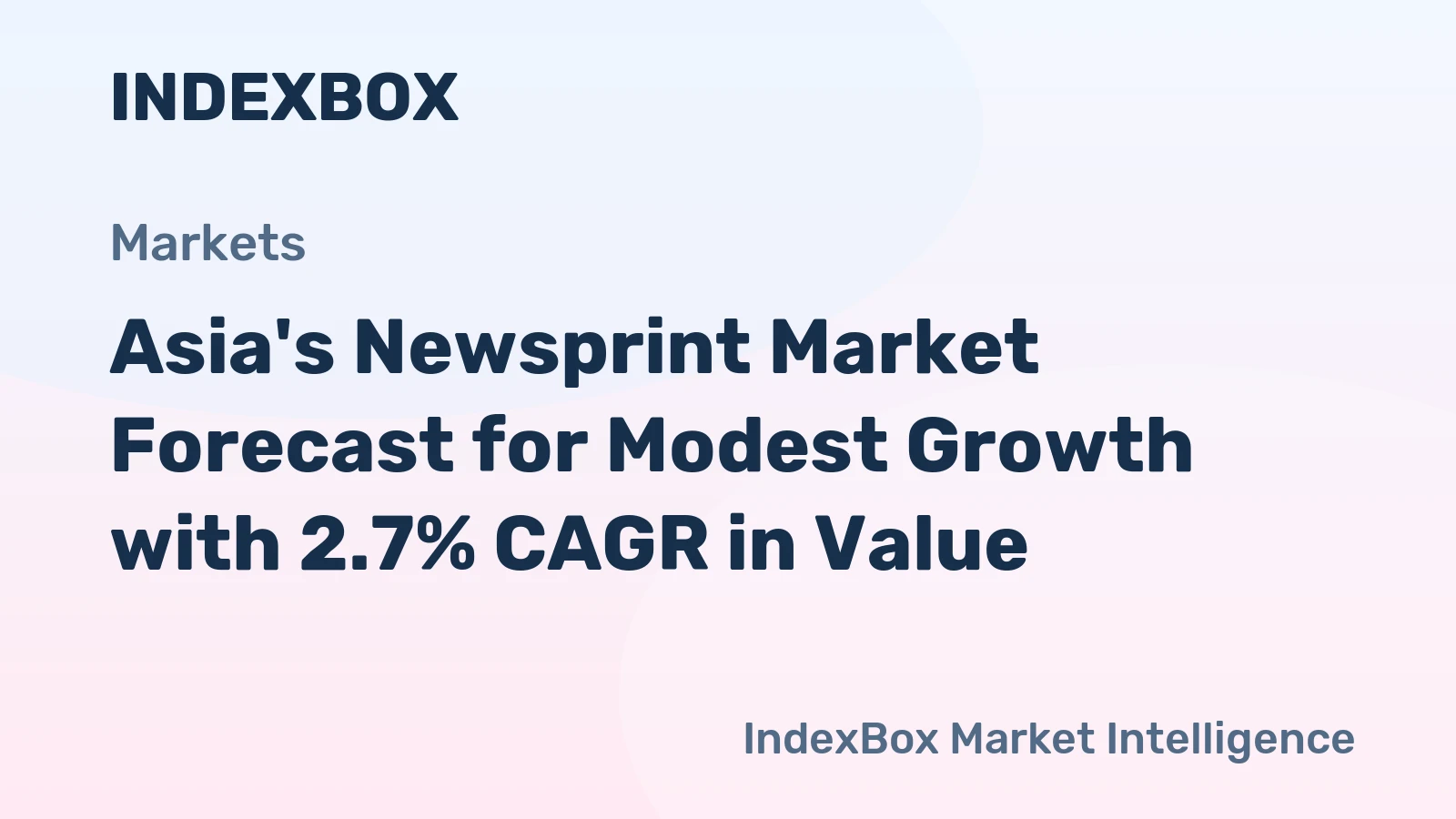 Asia's Newsprint Market Forecast for Modest Growth with 2.7% CAGR in Value