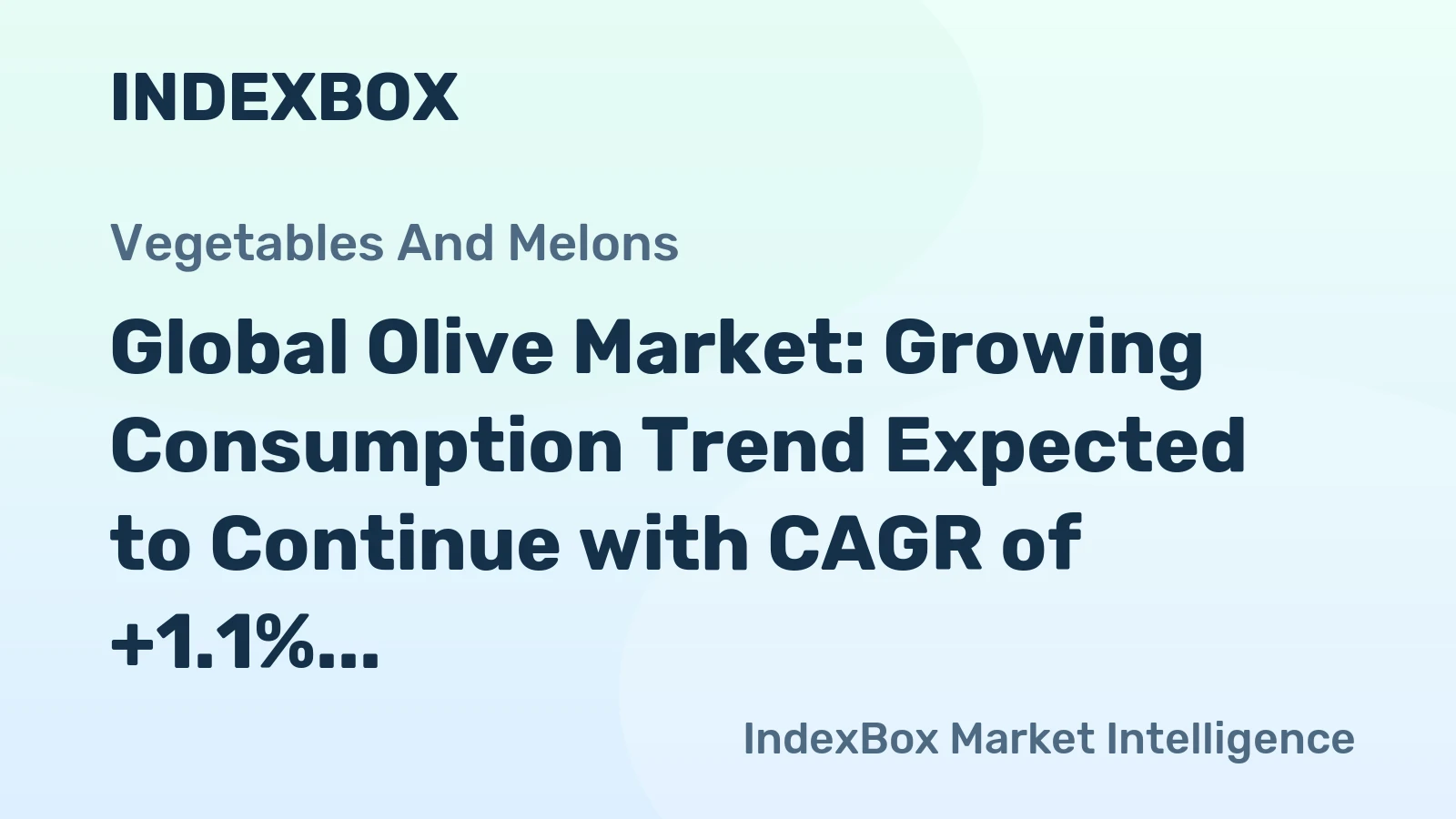 Global Olive Market: Growing Consumption Trend Expected to Continue with CAGR of +1.1%