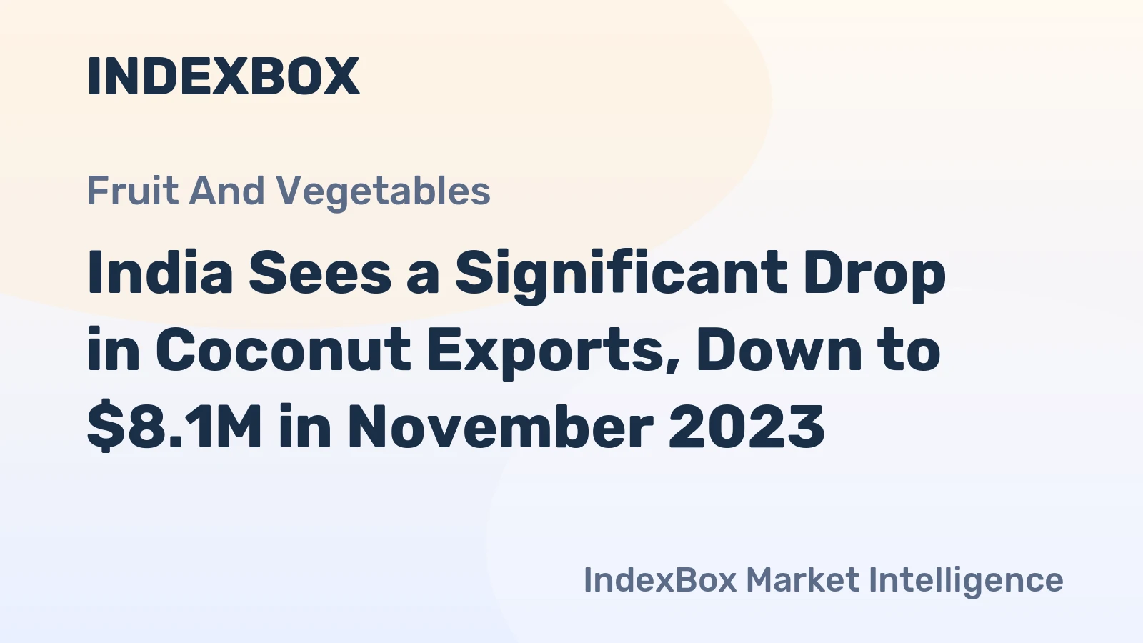 India Sees a Significant Drop in Coconut Exports, Down to $8.1M in November 2023