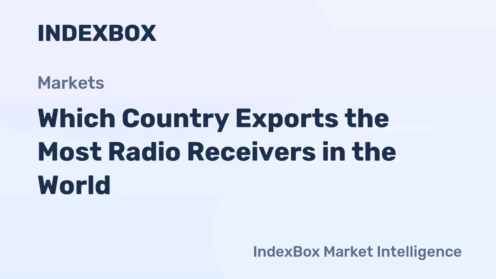 Which Country Exports the Most Radio Receivers in the World?