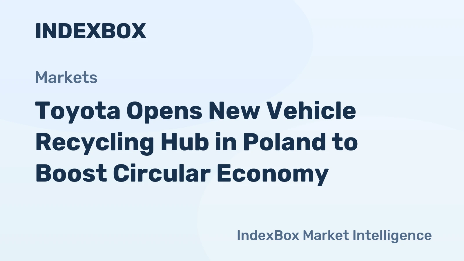 Toyota Opens New Vehicle Recycling Hub in Poland to Boost Circular Economy