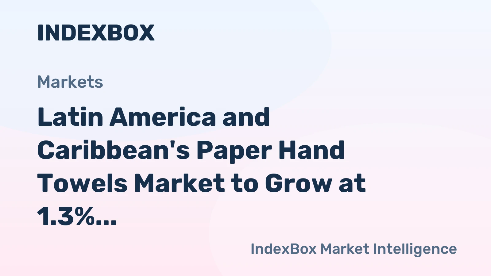 Latin America and Caribbean's Paper Hand Towels Market to Grow at 1.3% CAGR from 2024-2035