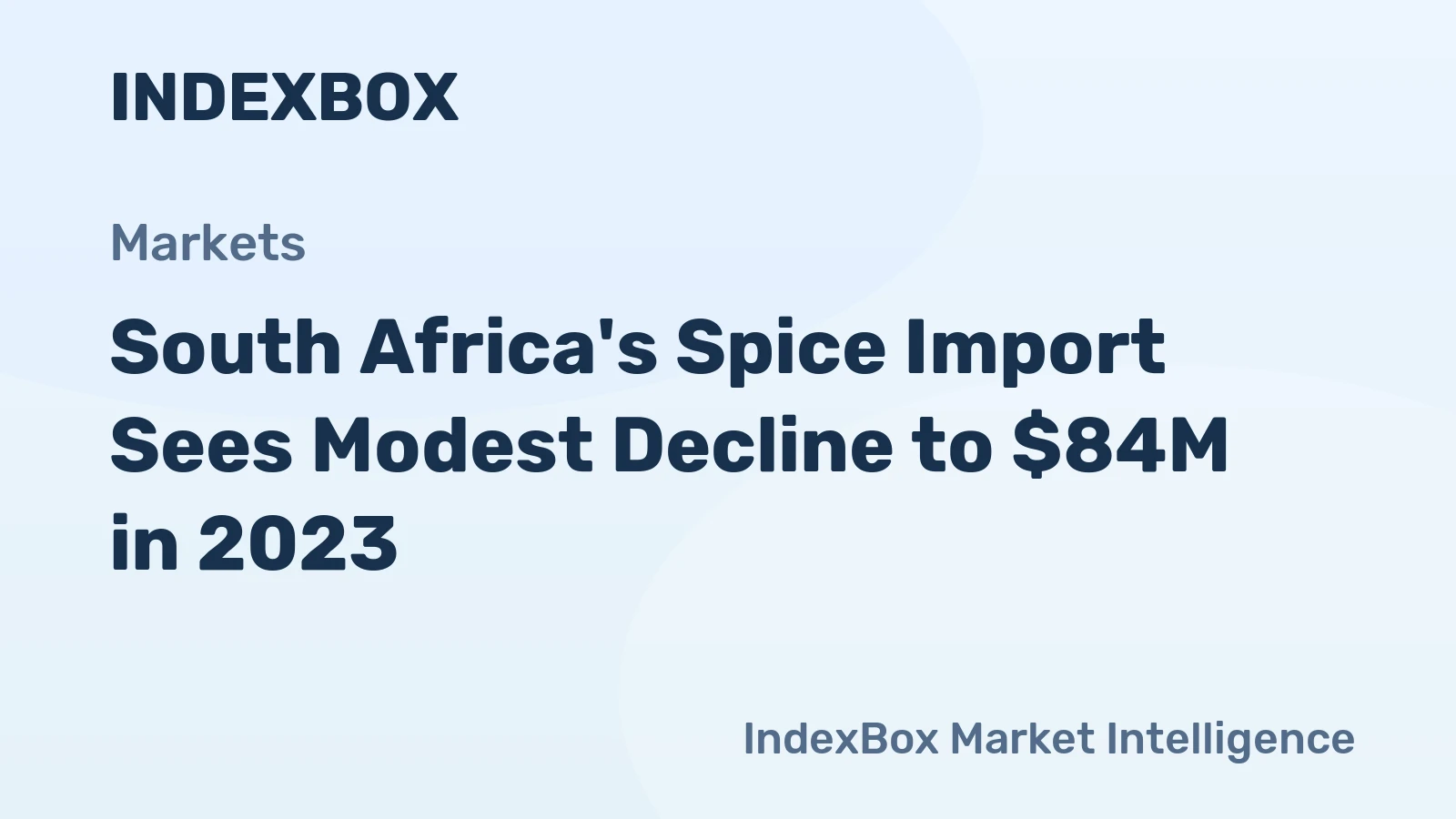 South Africa's Spice Import Sees Modest Decline to $84M in 2023