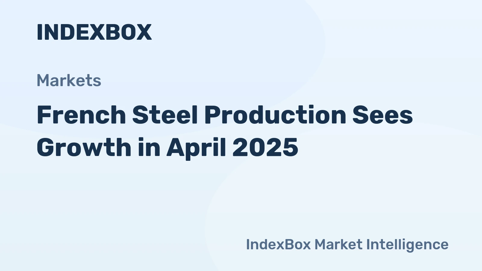 French Steel Production Sees Growth in April 2025
