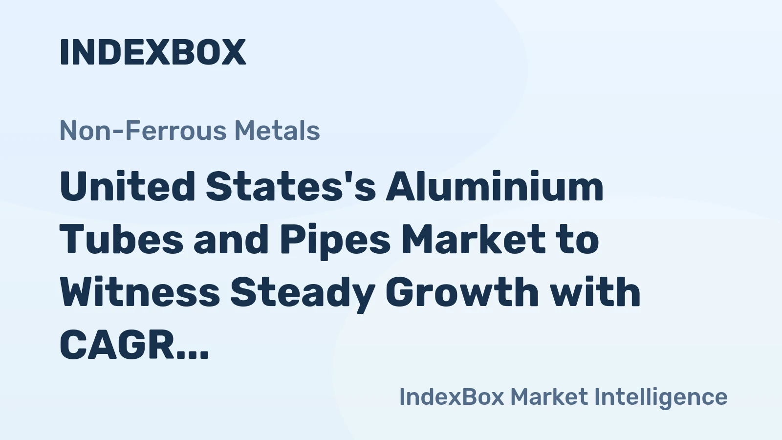 United States's Aluminium Tubes and Pipes Market to Witness Steady Growth with CAGR of +2.8% by 2035