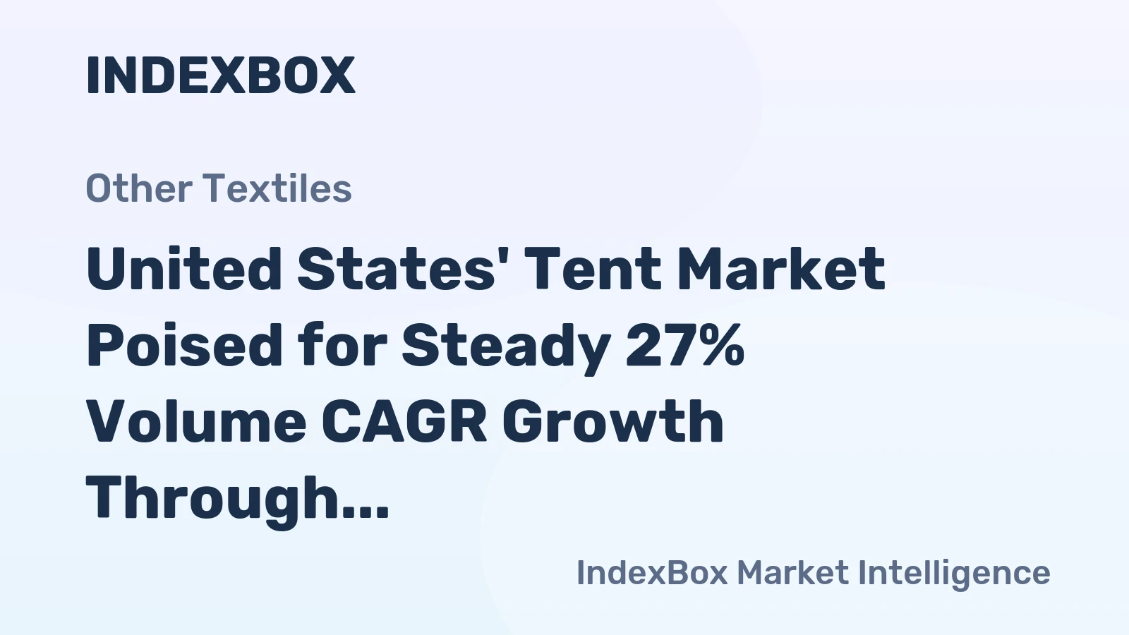 United States' Tent Market Poised for Steady 27% Volume CAGR Growth Through 2035