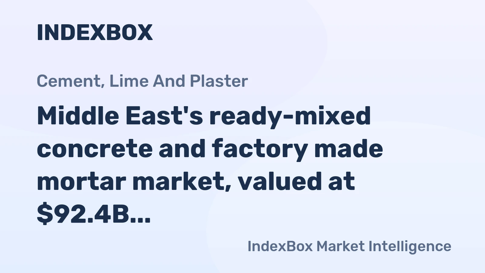 Middle East's ready-mixed concrete and factory made mortar market, valued at $92.4B in 2024, is forecast to grow to 470M tons and $124.8B by 2035.