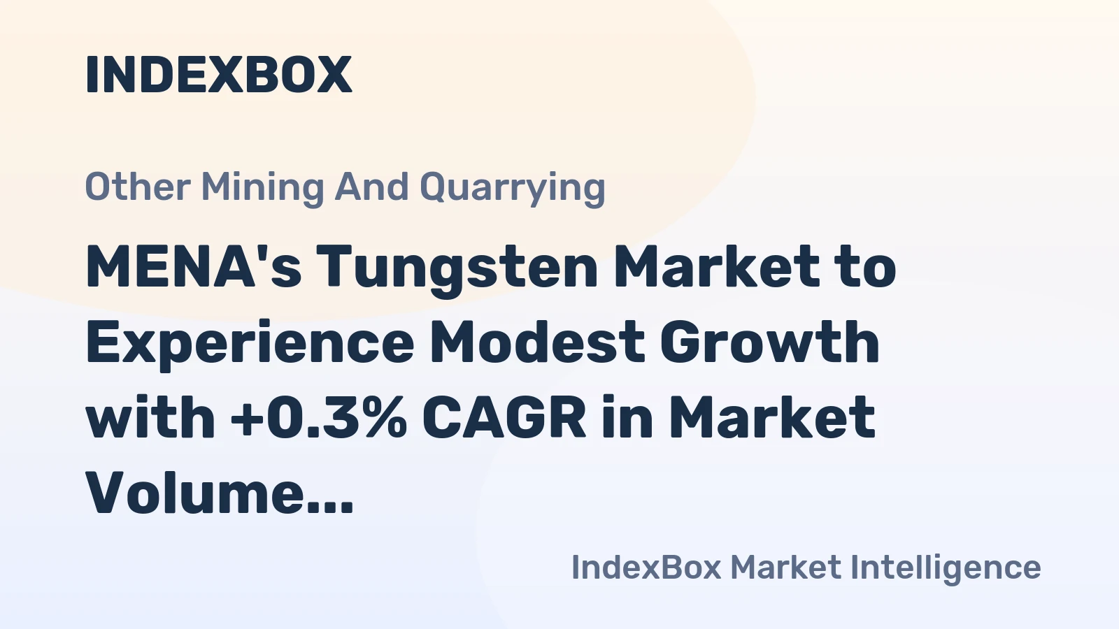 MENA's Tungsten Market to Experience Modest Growth with +0.3% CAGR in Market Volume and +0.8% CAGR in Market Value from 2024 to 2035