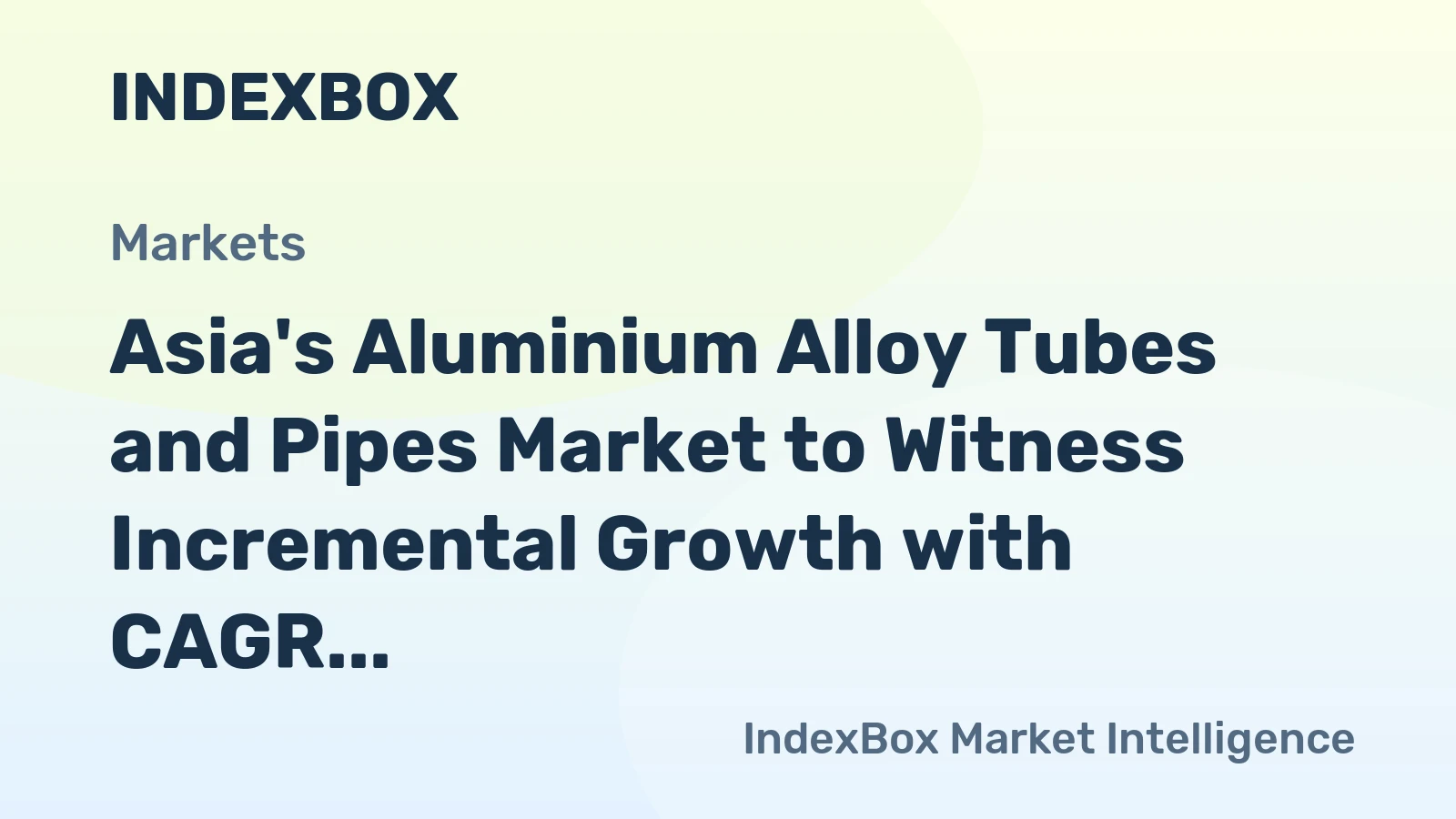 Asia's Aluminium Alloy Tubes and Pipes Market to Witness Incremental Growth with CAGR of +0.5% from 2024-2035