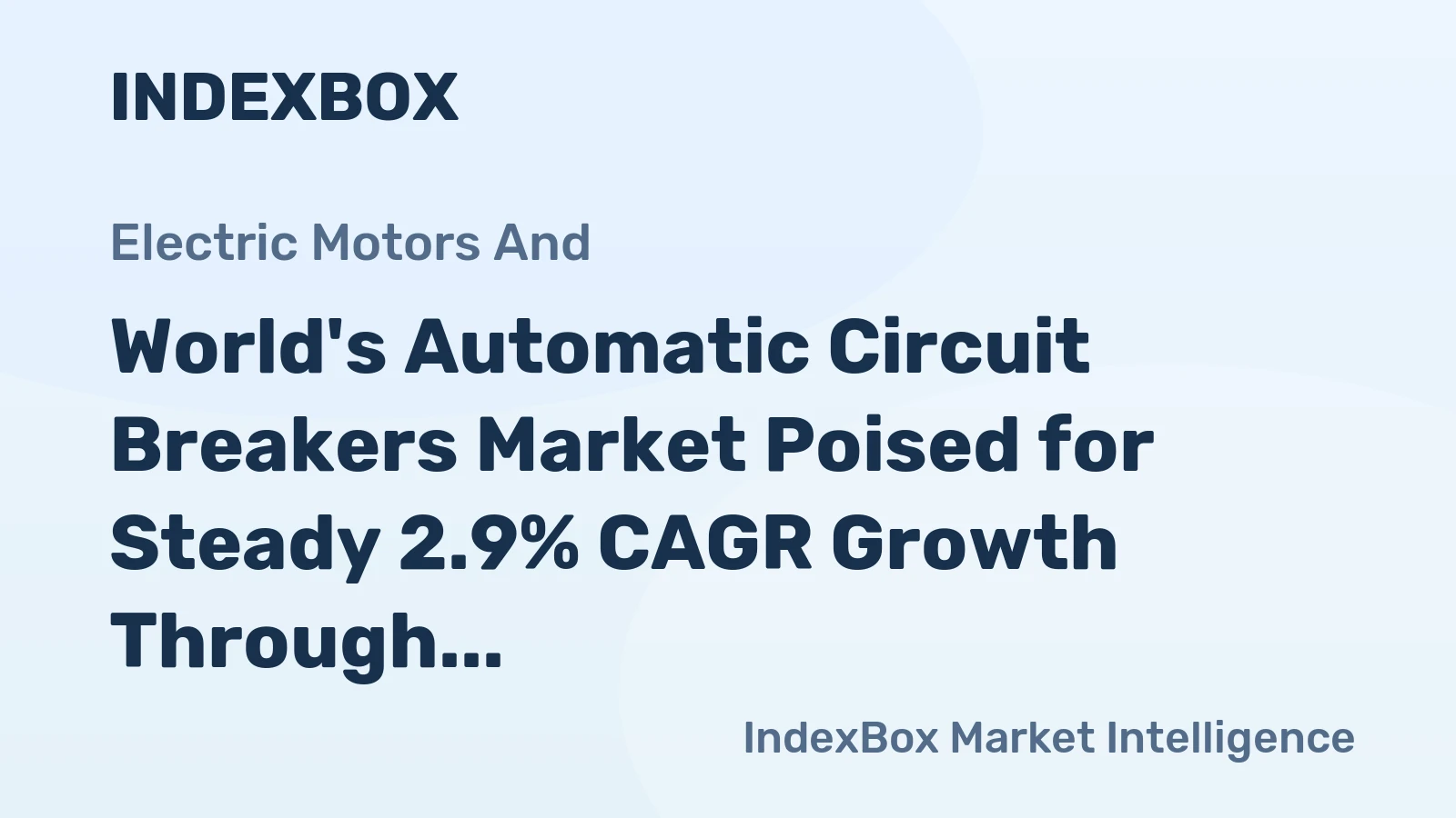 World's Automatic Circuit Breakers Market Poised for Steady 2.9% CAGR Growth Through 2035