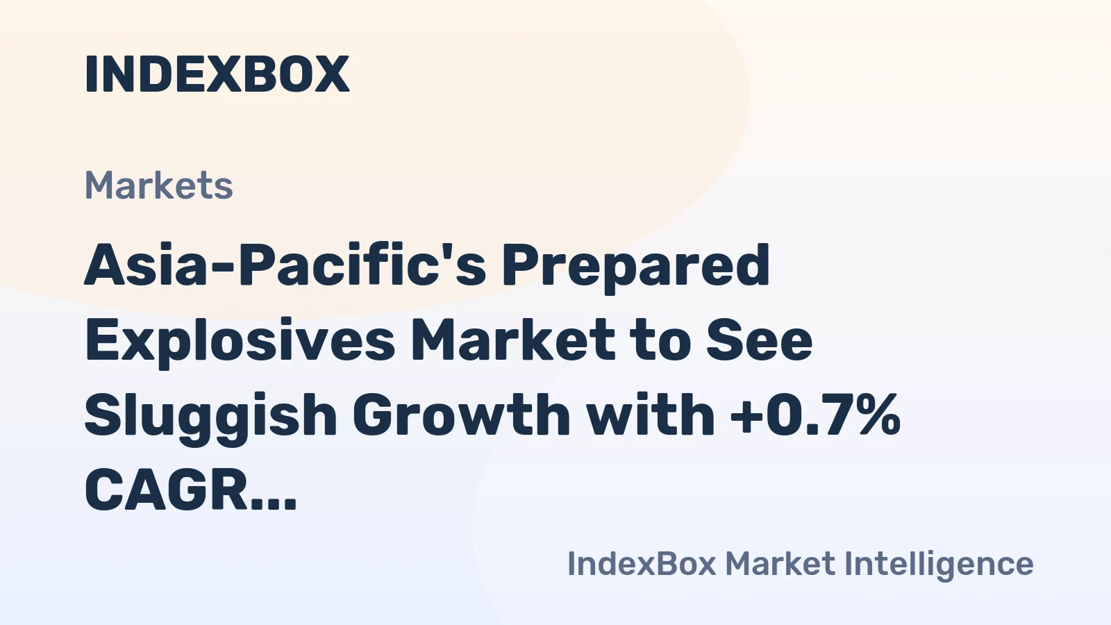 Asia-Pacific's Prepared Explosives Market to See Sluggish Growth with +0.7% CAGR Through 2024-2035