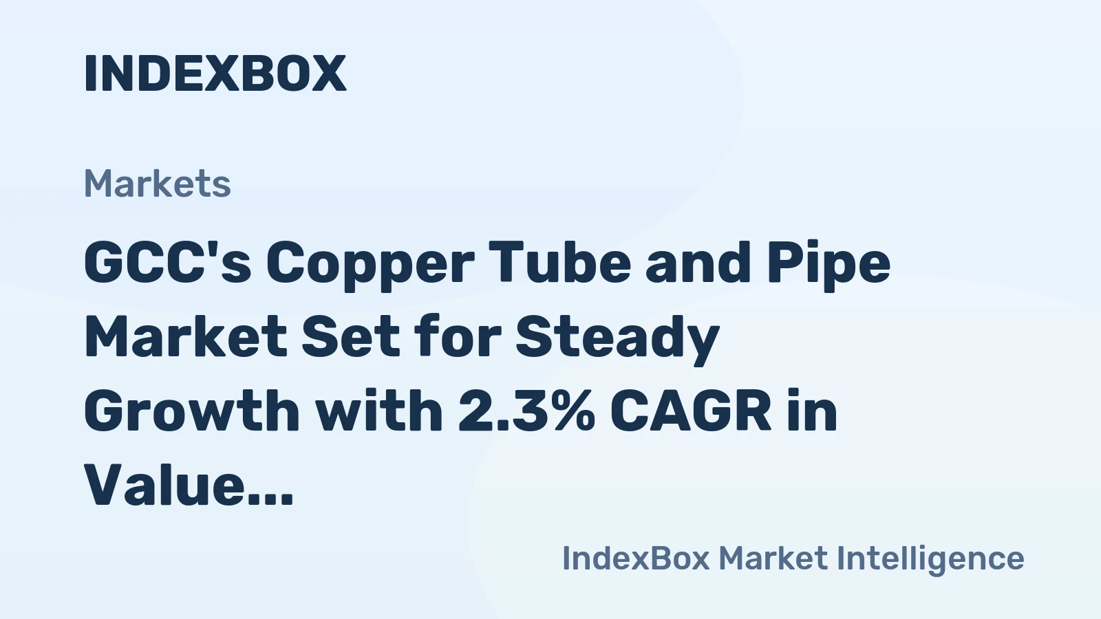 GCC's Copper Tube and Pipe Market Set for Steady Growth with 2.3% CAGR in Value Through 2035
