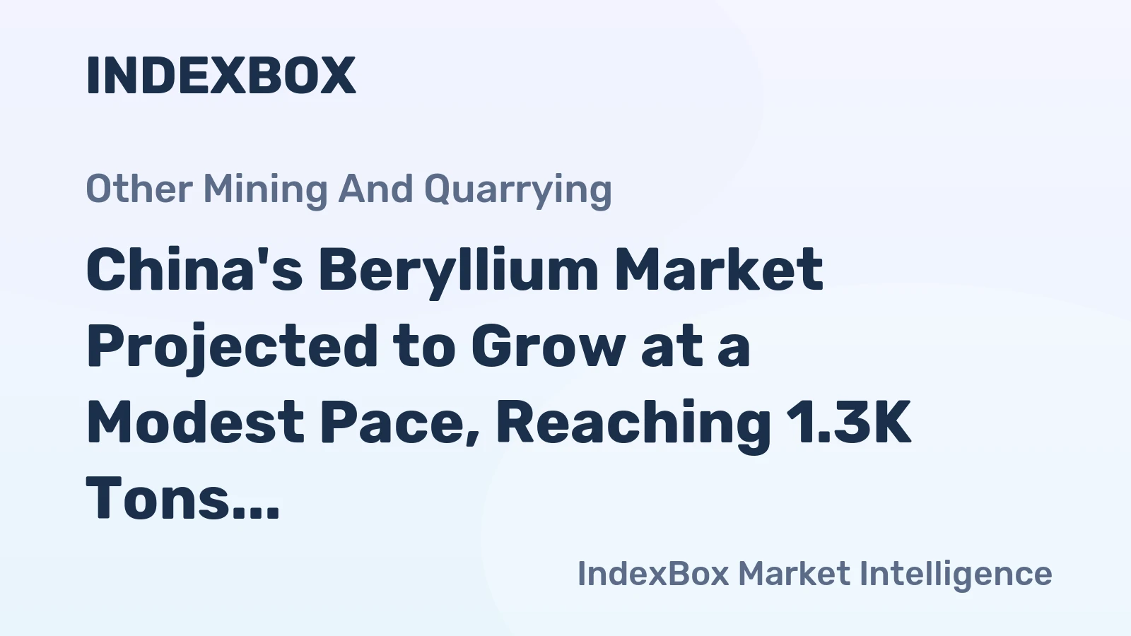 China's Beryllium Market Projected to Grow at a Modest Pace, Reaching 1.3K Tons in Volume and $203M in Value by 2035
