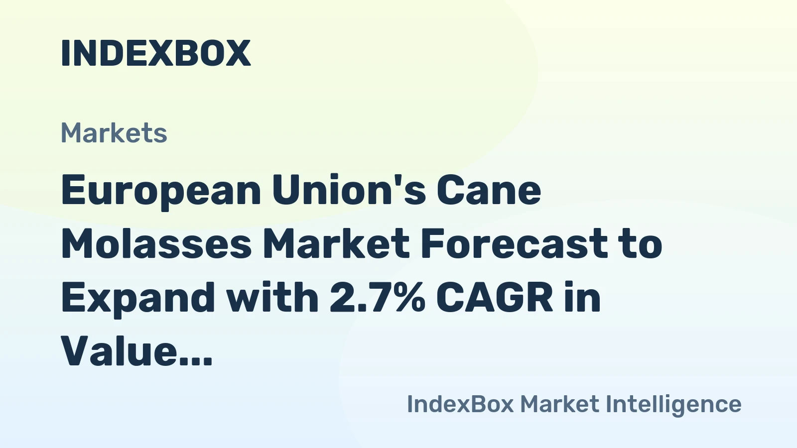 European Union's Cane Molasses Market Forecast to Expand with 2.7% CAGR in Value Terms
