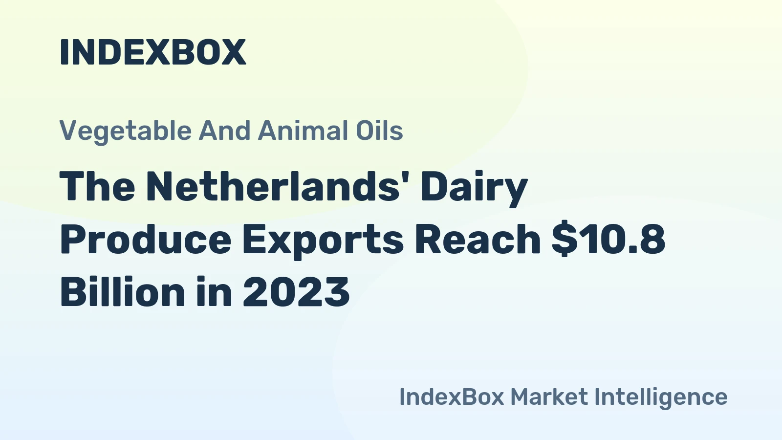 The Netherlands' Dairy Produce Exports Reach $10.8 Billion in 2023