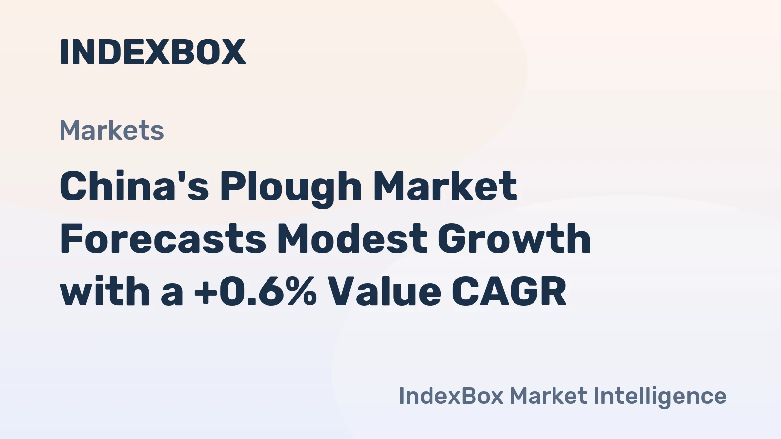 China's Plough Market Forecasts Modest Growth with a +0.6% Value CAGR