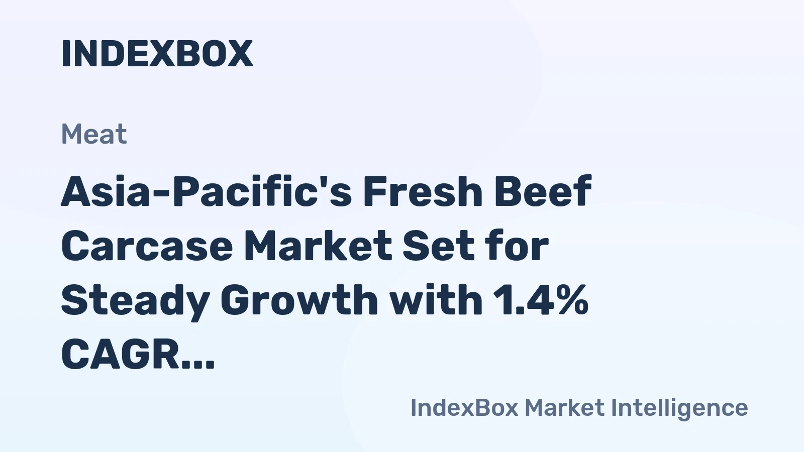 Asia-Pacific's Fresh Beef Carcase Market Set for Steady Growth with 1.4% CAGR in Value