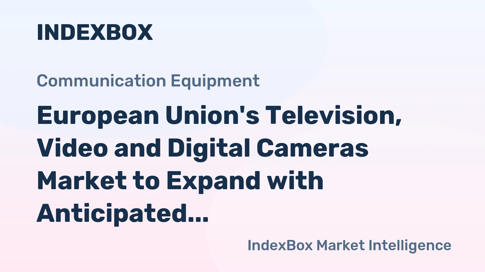 European Union's Television, Video and Digital Cameras Market to Expand with Anticipated CAGR of +1.6% from 2024-2035