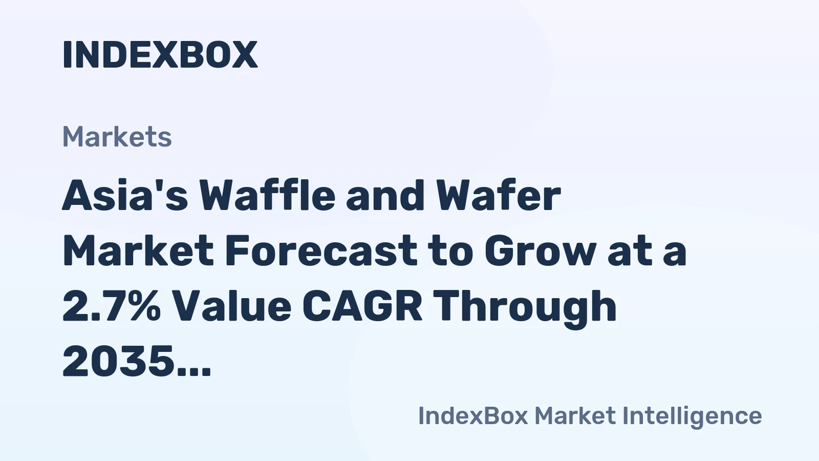 Asia's Waffle and Wafer Market Forecast to Grow at a 2.7% Value CAGR Through 2035