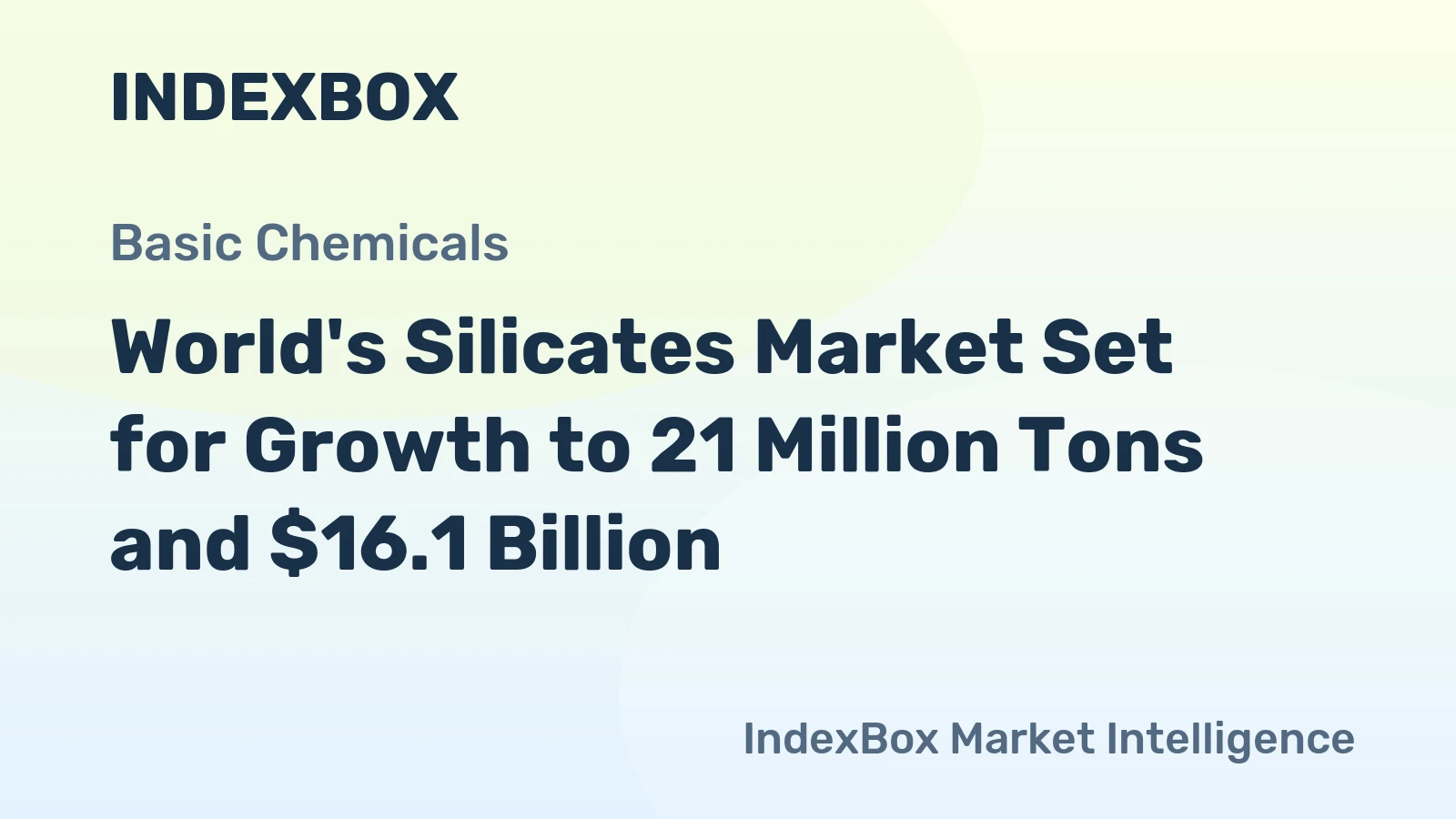 World's Silicates Market Set for Growth to 21 Million Tons and $16.1 Billion