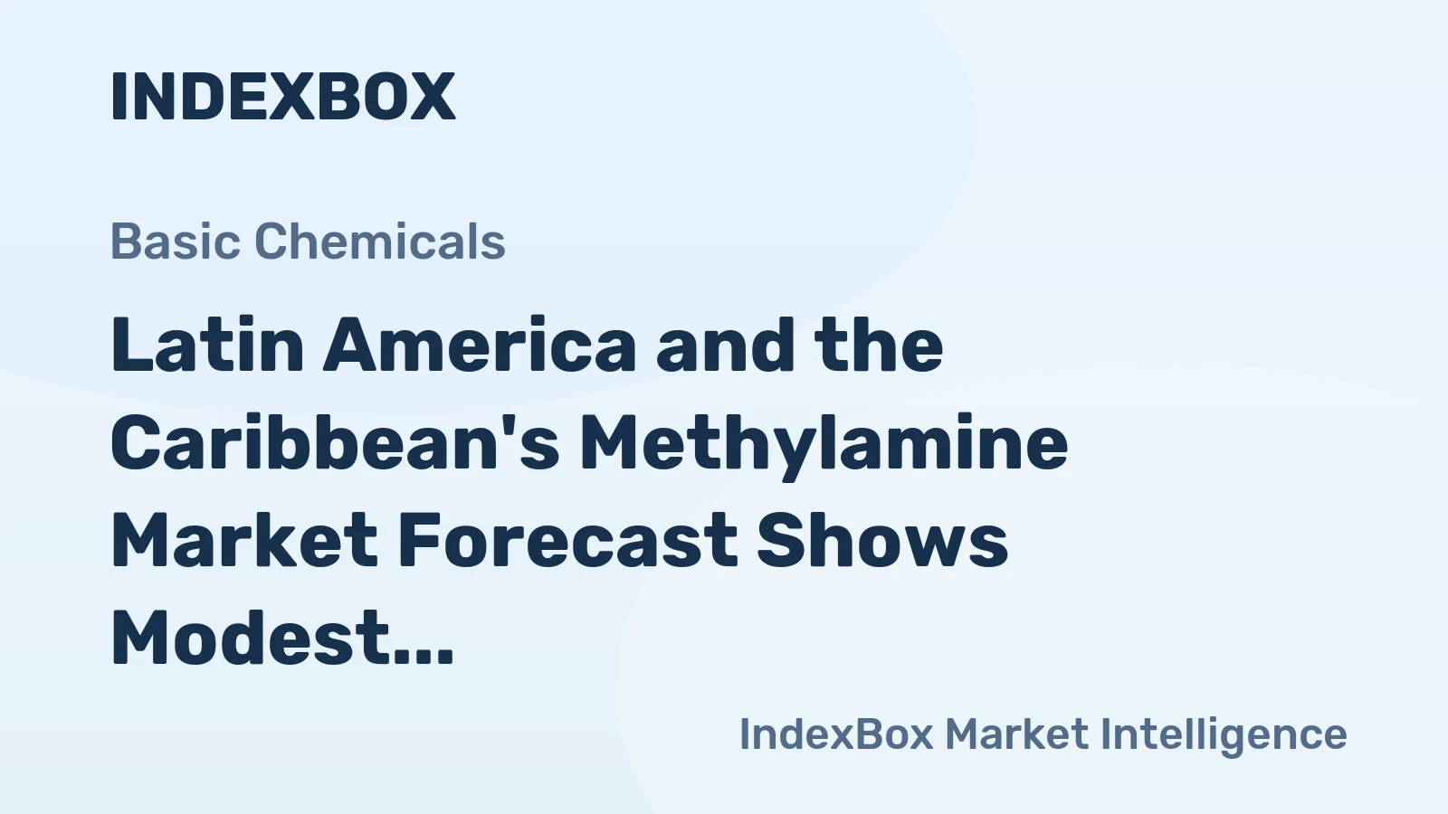 Latin America and the Caribbean's Methylamine Market Forecast Shows Modest Growth with +1.1% CAGR