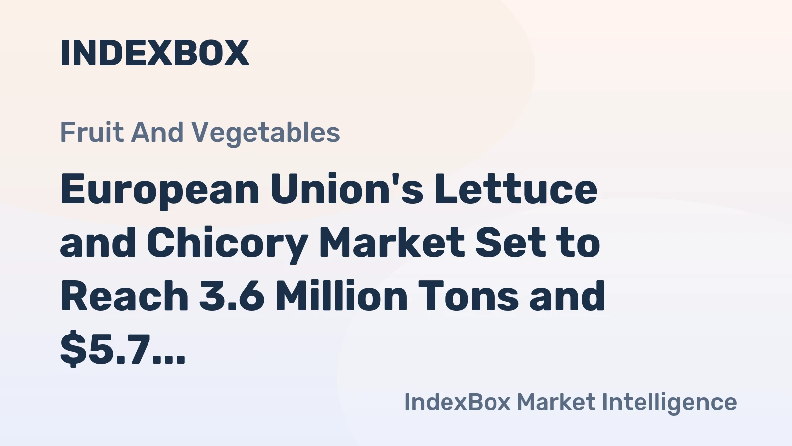 European Union's Lettuce and Chicory Market Set to Reach 3.6 Million Tons and $5.7 Billion by 2035