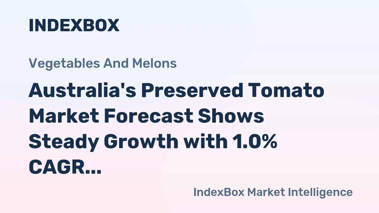 Australia's Preserved Tomato Market Forecast Shows Steady Growth with 1.0% CAGR Through 2035