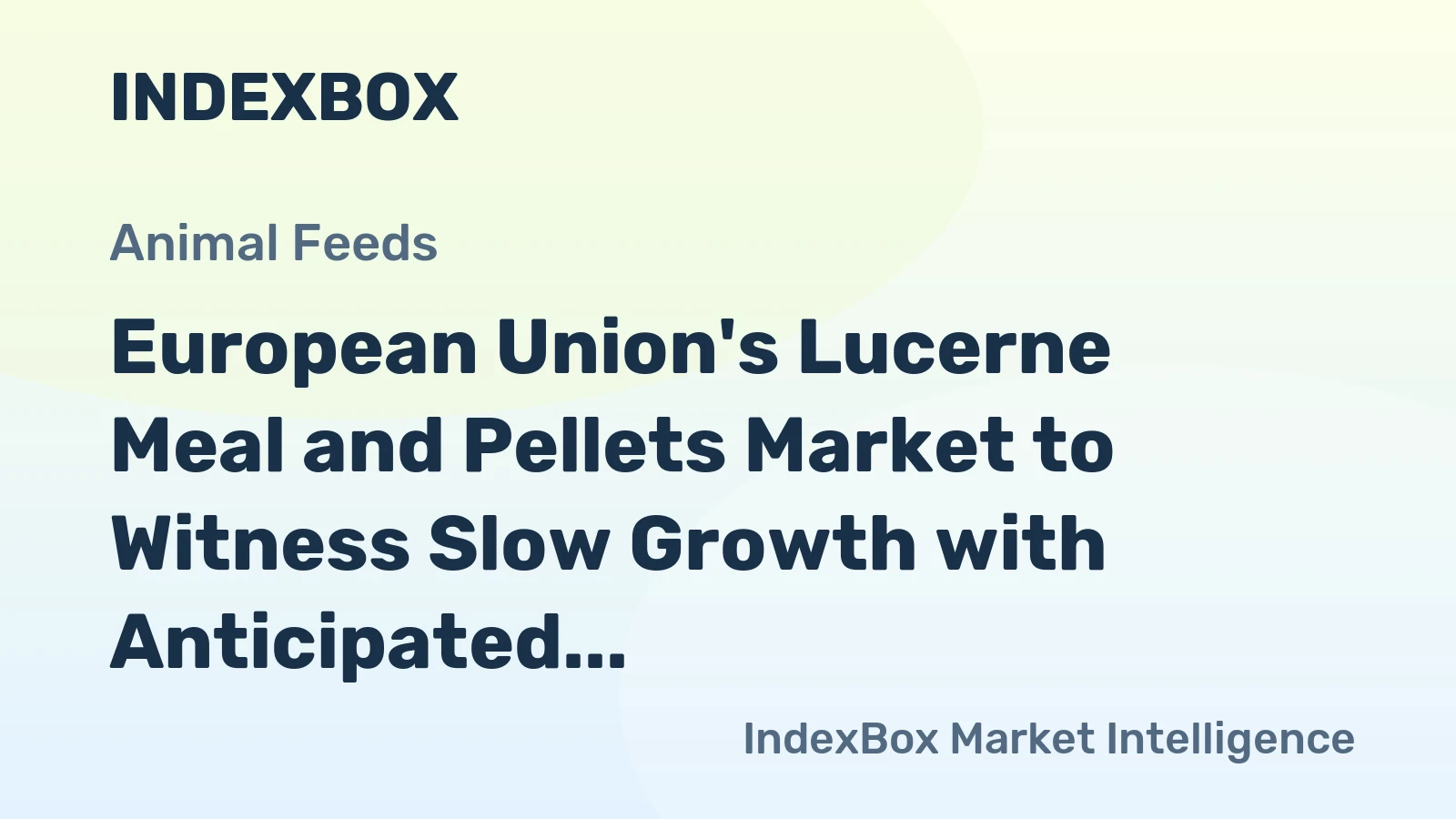 European Union's Lucerne Meal and Pellets Market to Witness Slow Growth with Anticipated CAGR of +1.1% from 2024 to 2035