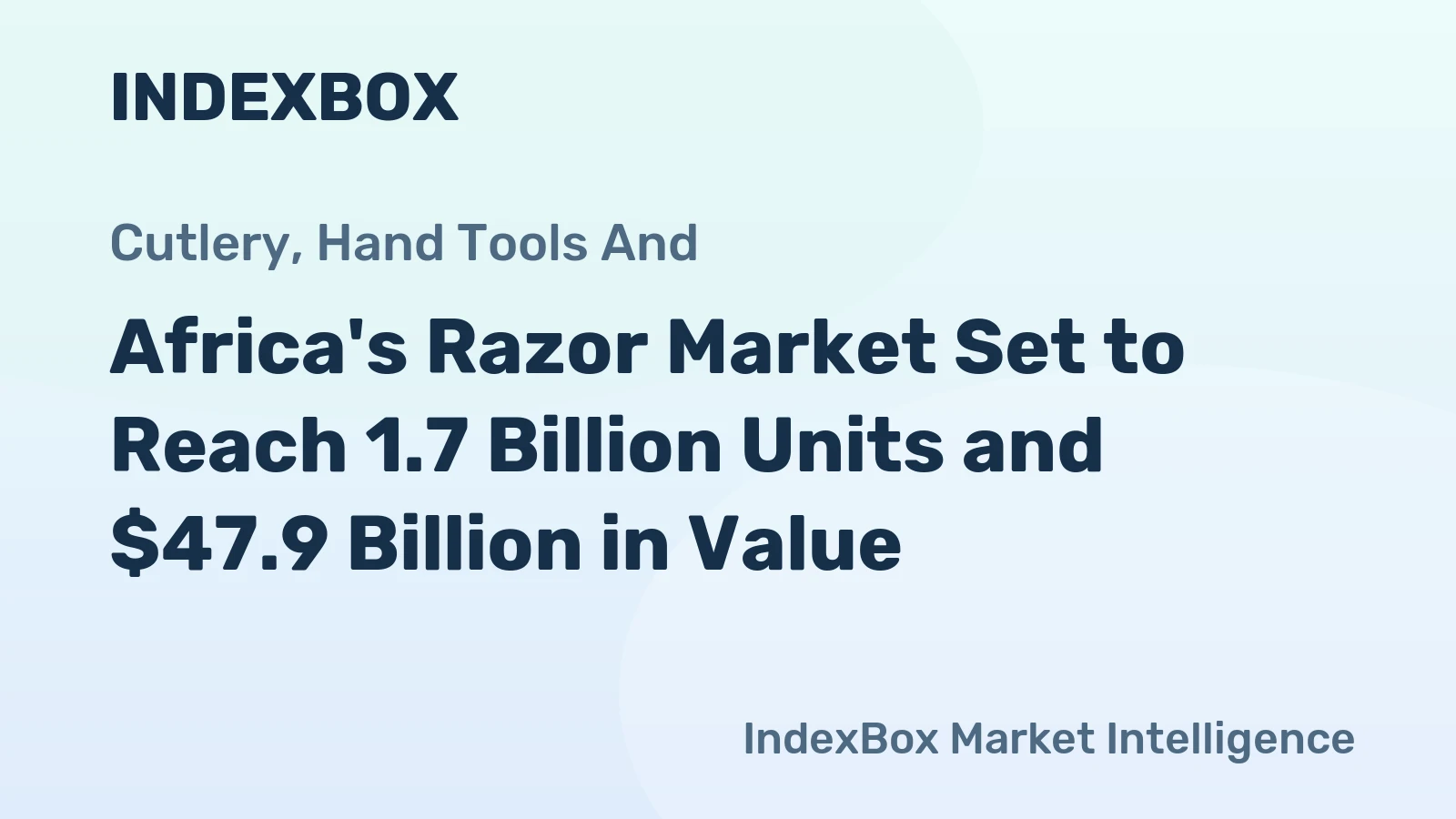 Africa's Razor Market Set to Reach 1.7 Billion Units and $47.9 Billion in Value