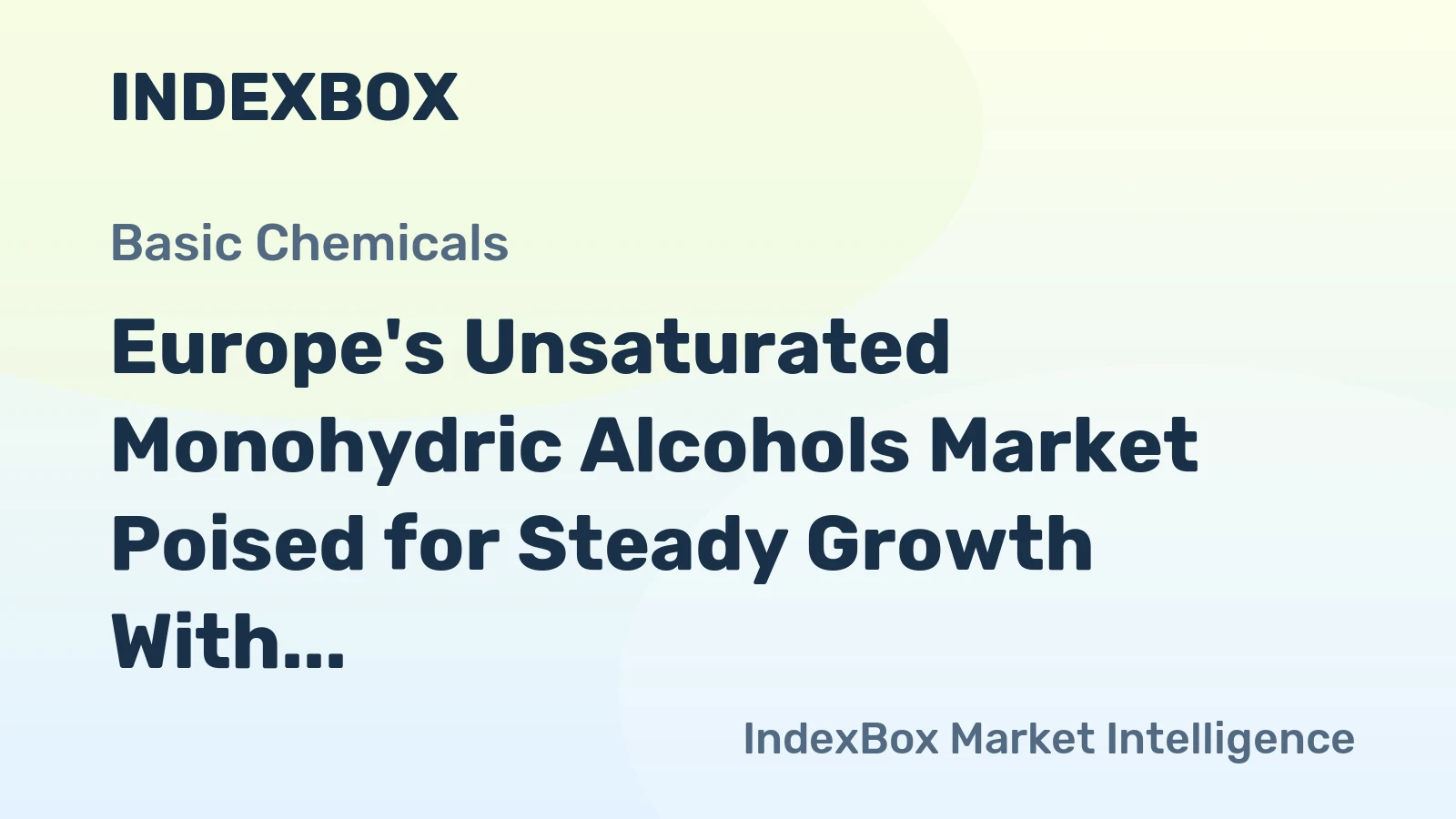 Europe's Unsaturated Monohydric Alcohols Market Poised for Steady Growth With +1.8% CAGR in Value