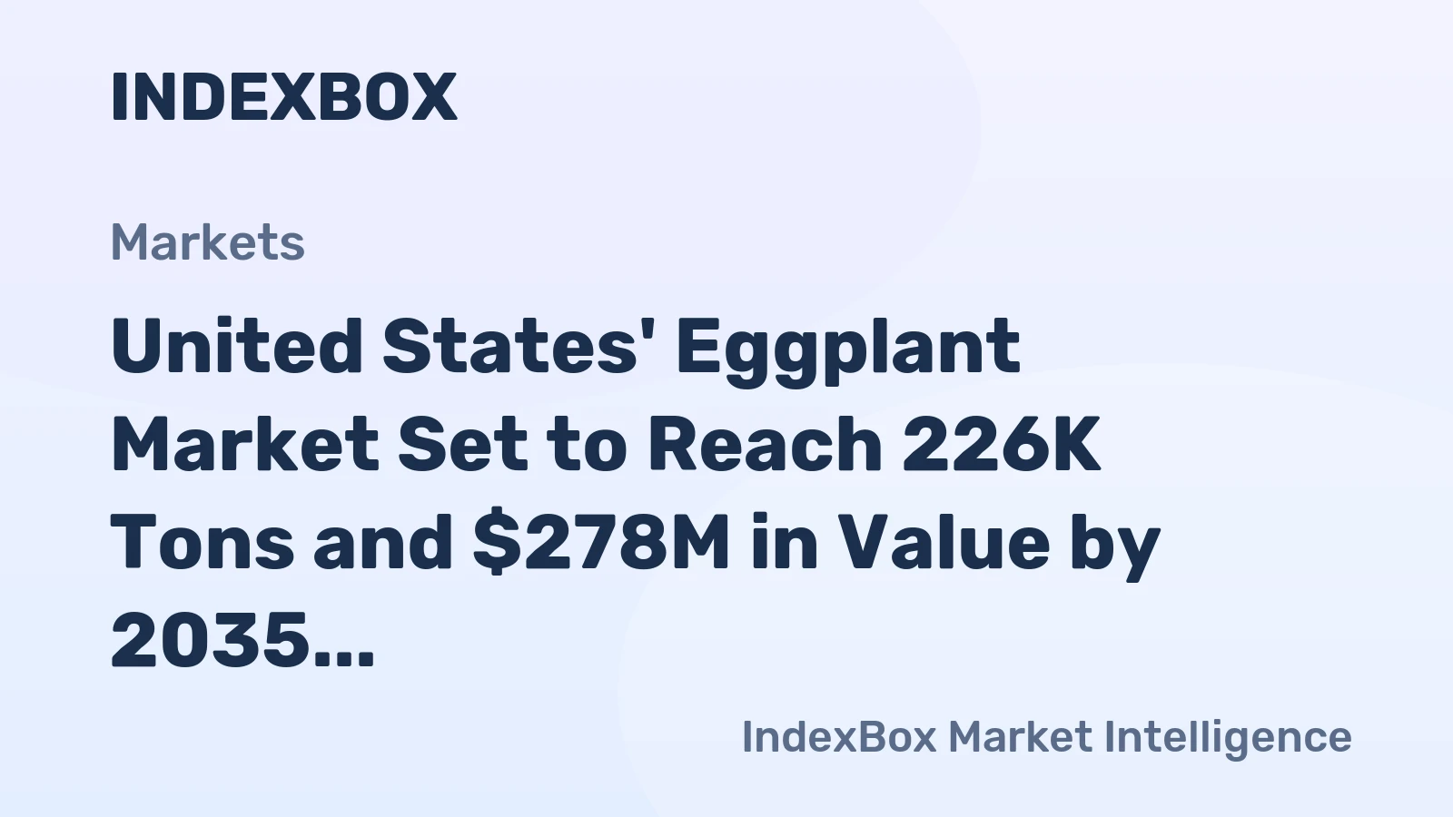 United States' Eggplant Market Set to Reach 226K Tons and $278M in Value by 2035
