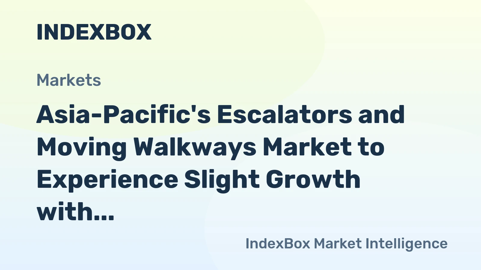 Asia-Pacific's Escalators and Moving Walkways Market to Experience Slight Growth with +0.8% CAGR